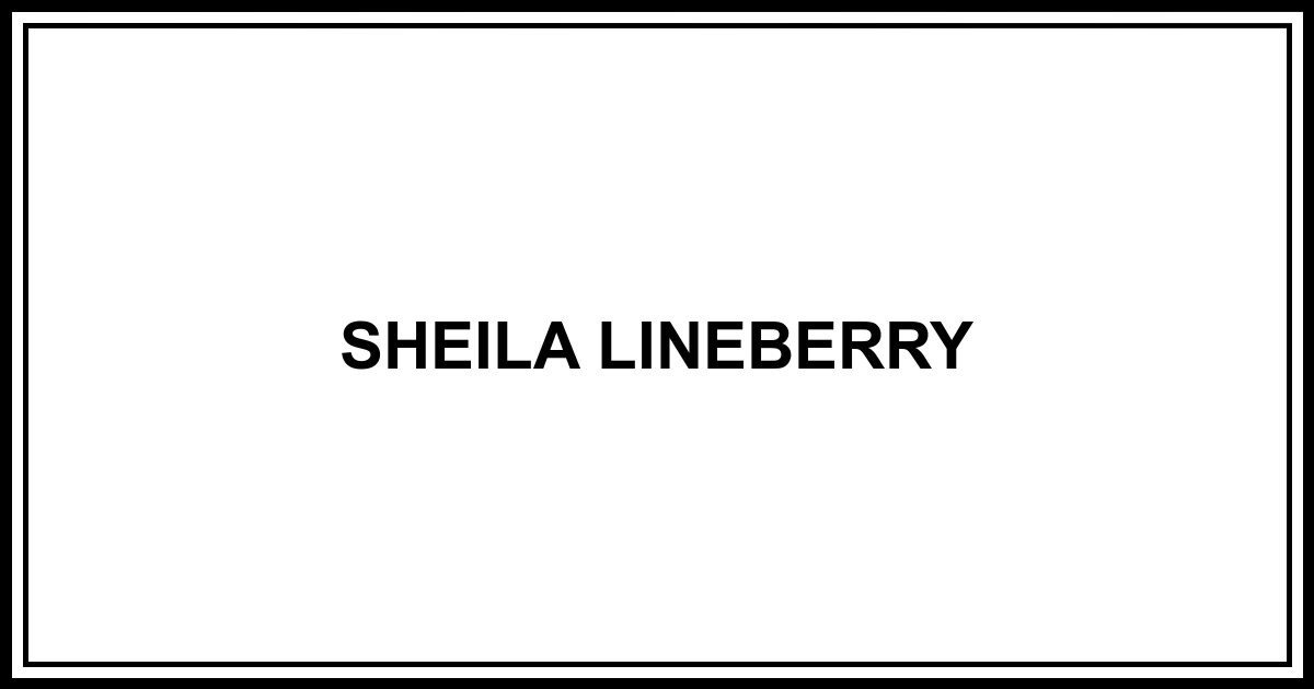 Obituary: SHEILA LINEBERRY