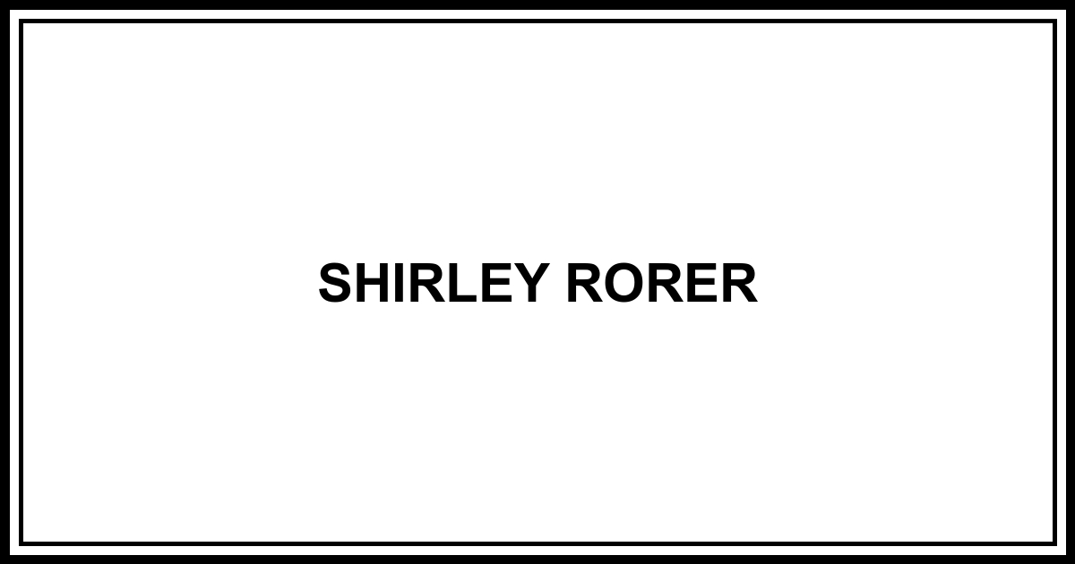 Obituary: SHIRLEY RORER