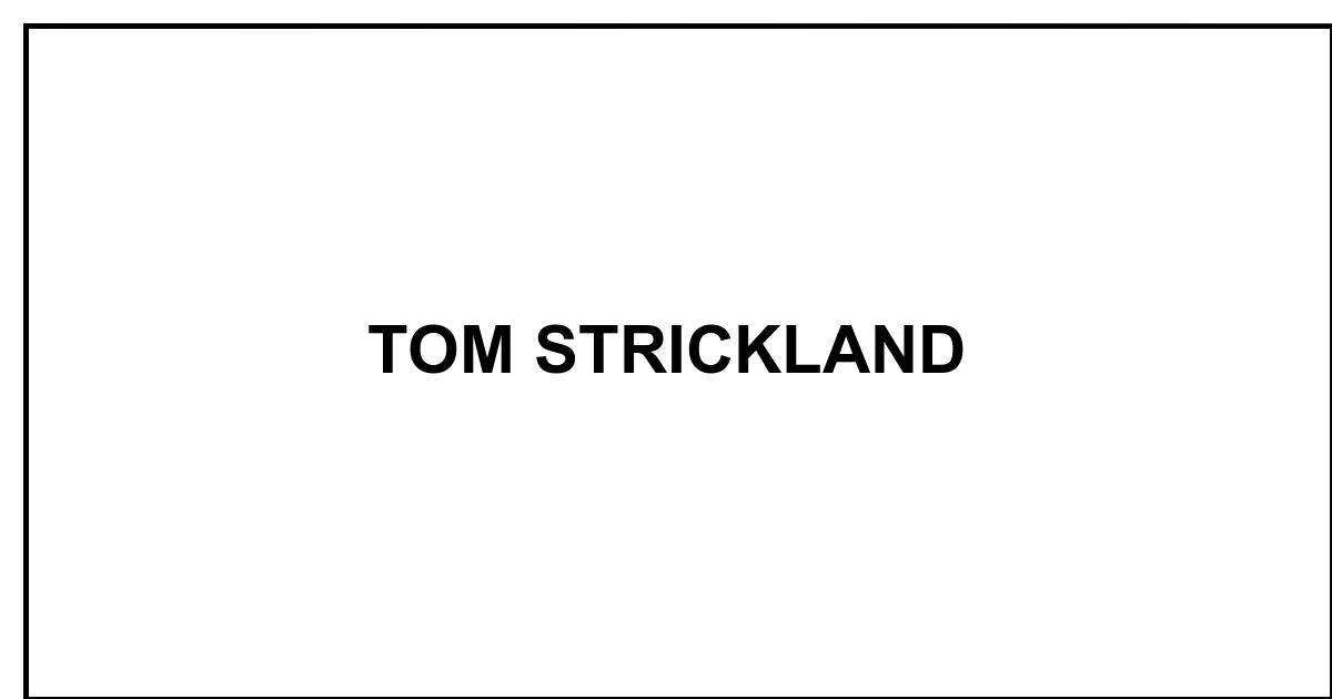 Obituary: TOM STRICKLAND