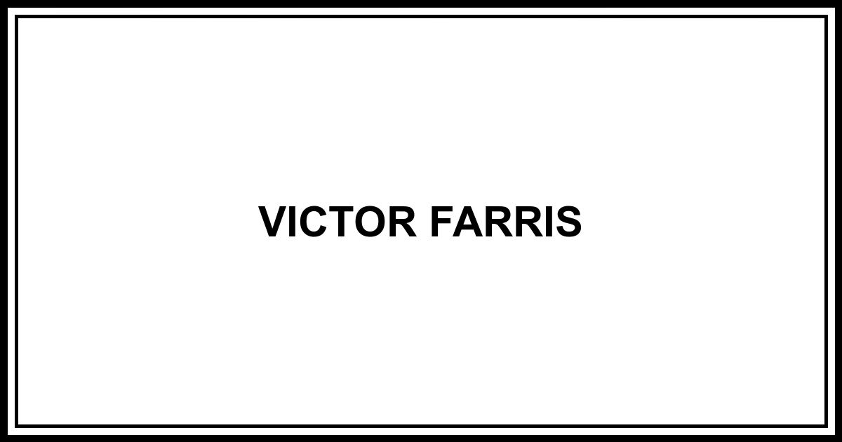 Obituary: VICTOR FARRIS