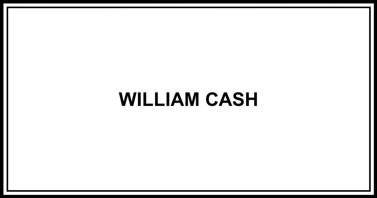 Obituary: WILLIAM CASH